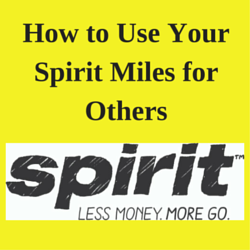 How to Use Your Spirit Airlines Miles for Someone Else - The Points Guy